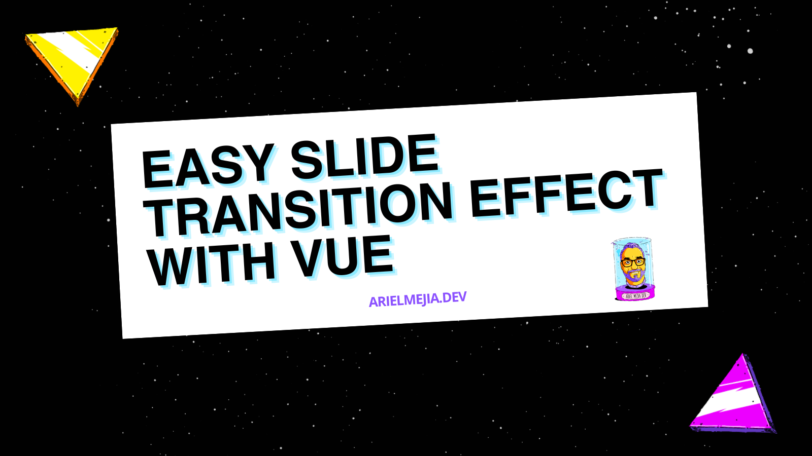 Ariel Mejia Dev Blog - Slide effect on VueJS Ariel Mejia Dev Blog - Slide effect on VueJS